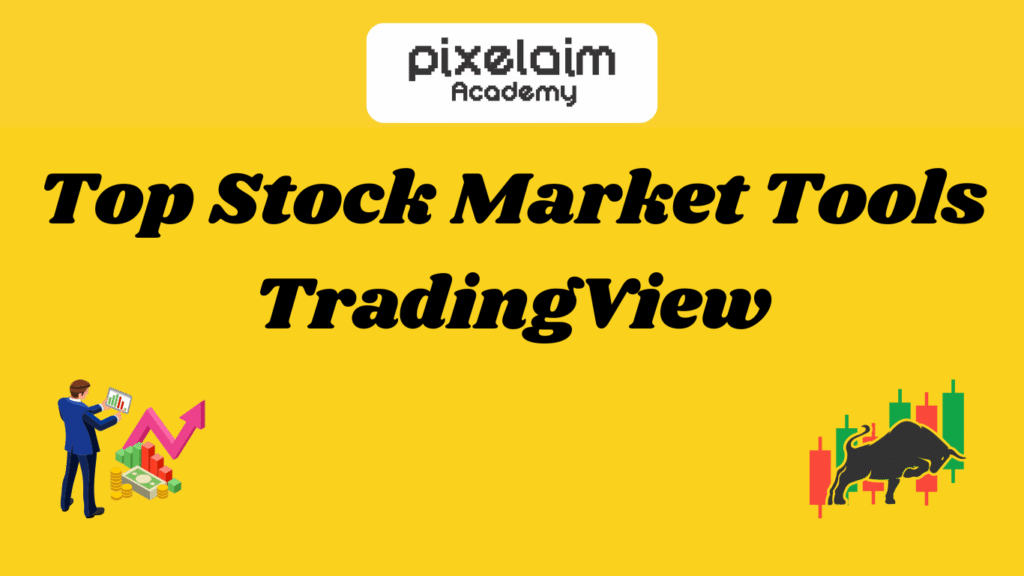 TradingView – The Ultimate Tool for Stock Market Charting & Analysis in 2025 – academy.pixelaim.com
